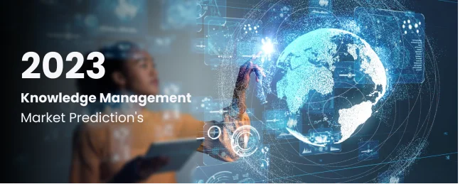 Kapture - 2023 Global Knowledge Management Market Predictions