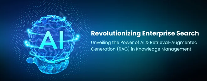 Revolutionizing Enterprise Search: Unveiling the Power of AI & Retrieval-Augmented Generation ...