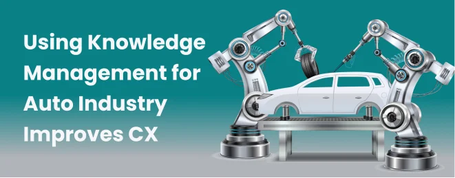 Kapture - Using Knowledge Management for Auto Industry Improves CX
